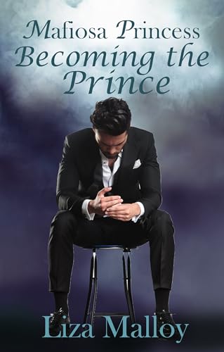 Liza Malloy – Mafiosa Princess: Becoming the Prince | Maggie Blackbird
